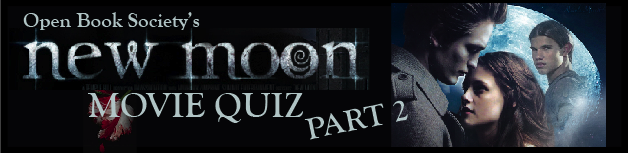 NEW QUIZ: NEW MOON MOVIE QUIZ PART 2 – Book Reviews | Open Book Society