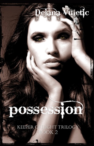 possession-keeper-of-light-dejana-vuletic – Book Reviews | Open Book ...